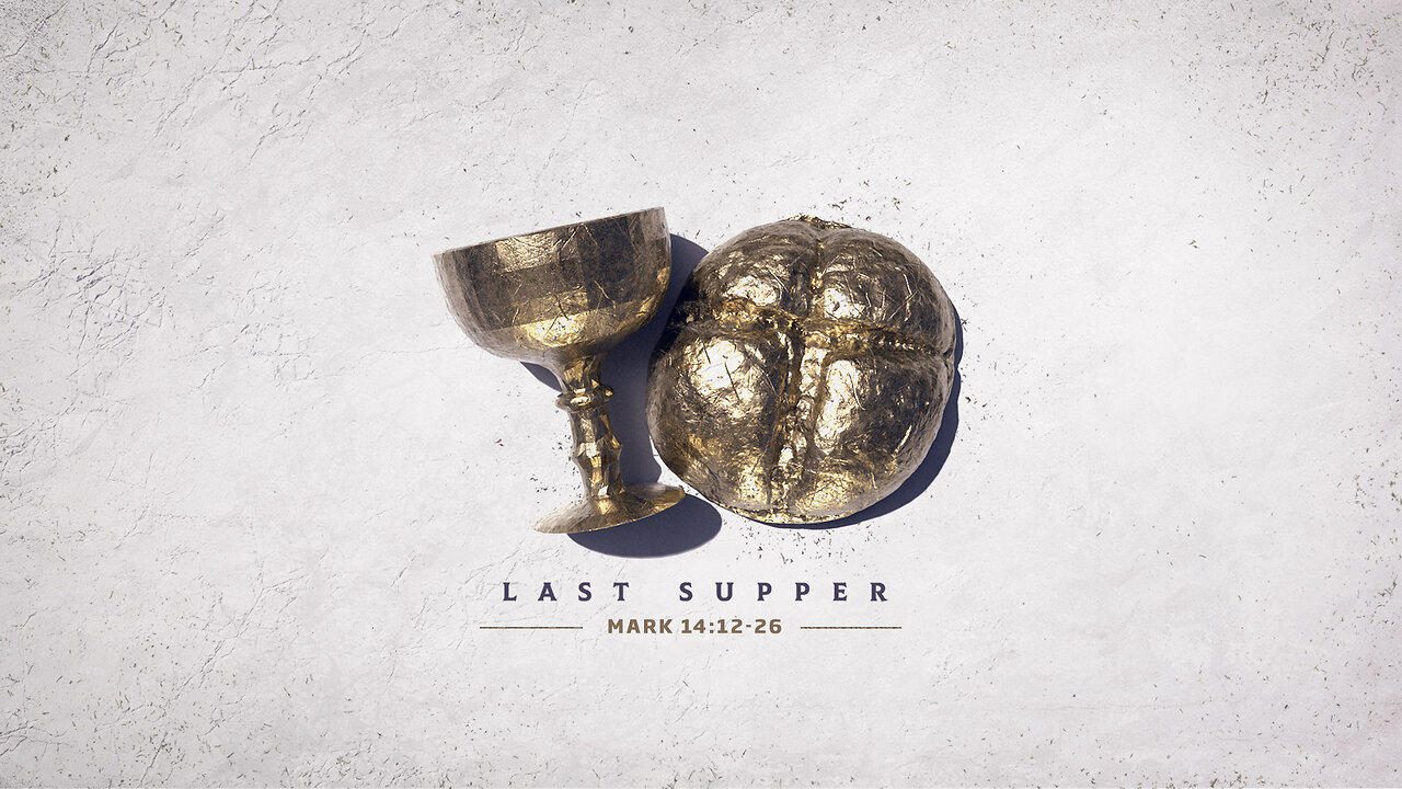The Last Supper | Mark 14:12-26 - One News Page VIDEO