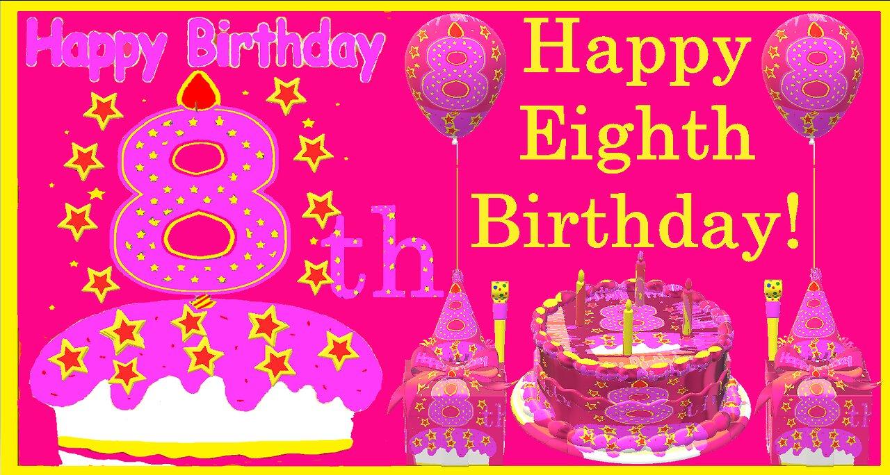 Happy Birthday 3D - Happy 8th Birthday - Happy - One News Page VIDEO
