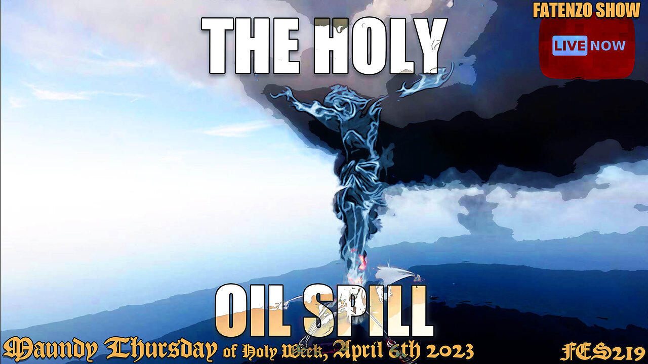 The Holy Oil Spill! (FES219) #FATENZO #BASED - One News Page VIDEO