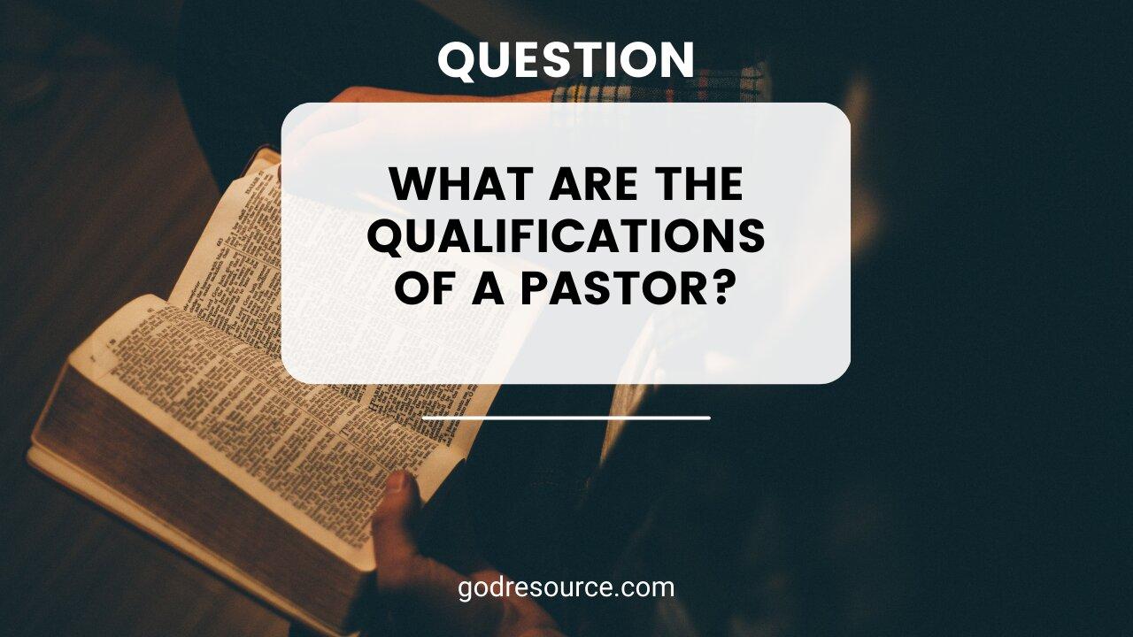 What Are the Qualifications of a Pastor? | The - One News Page VIDEO