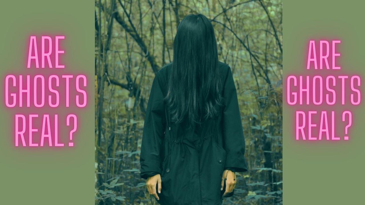Are Ghosts Real? - One News Page VIDEO