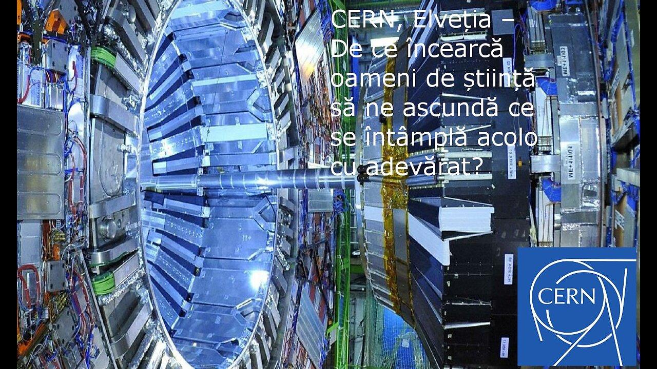 CERN, Elveția – Ce se întâmplă acolo cu - One News Page VIDEO