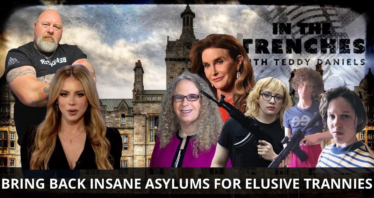 BRING BACK INSANE ASYLUMS FOR ELUSIVE TRANNIES - One News Page VIDEO