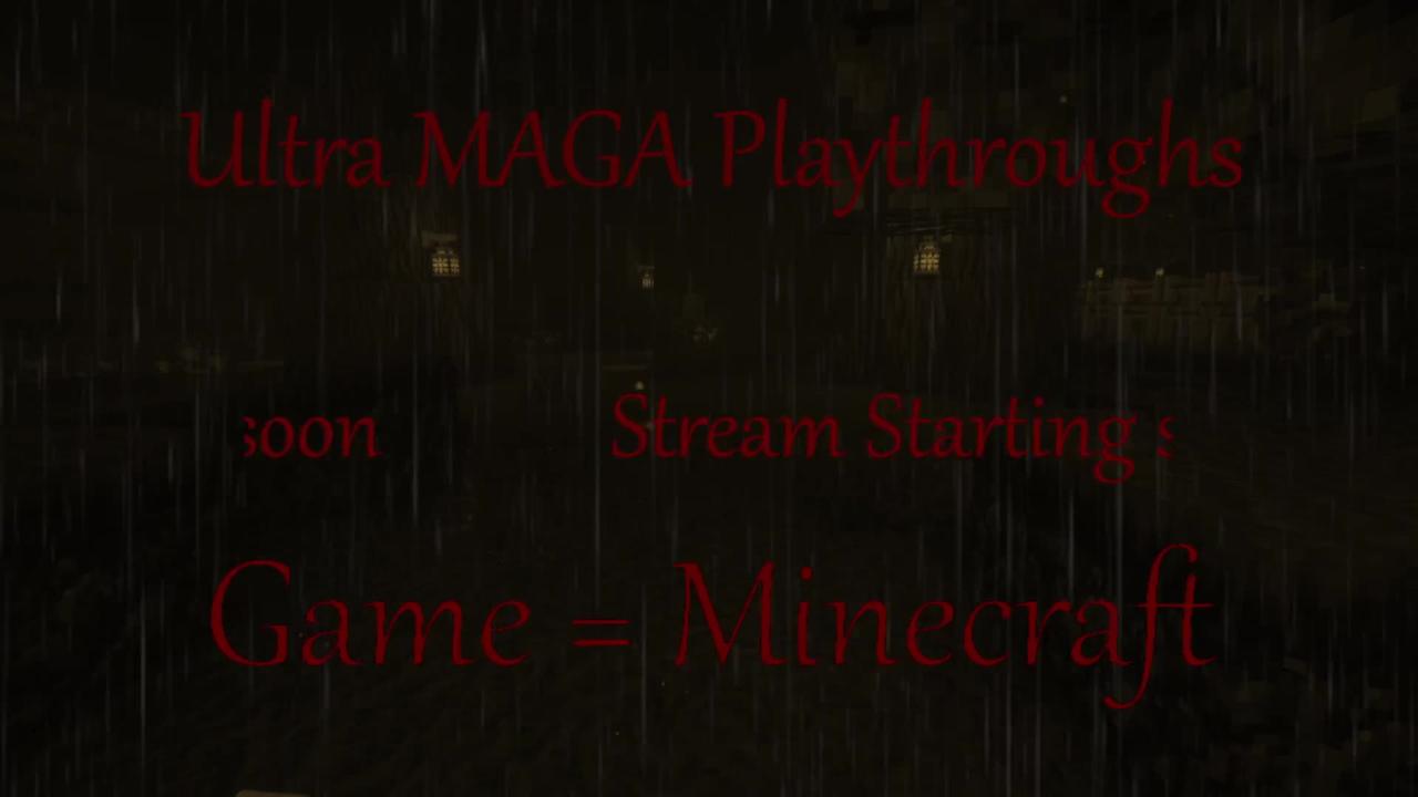 Ultra MAGA Playthroughs - Minecraft 8/The End - One News Page VIDEO