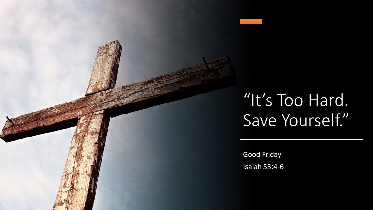 April 7, 2023: Good Friday - "It's Too - One News Page VIDEO