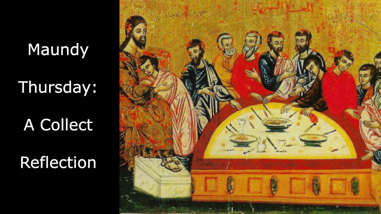 Maundy Thursday: A Collect Reflection | - One News Page VIDEO