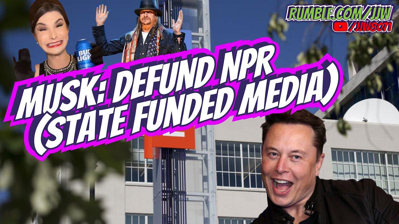 MUSK: Defund NPR (State Funded Media) - One News Page VIDEO