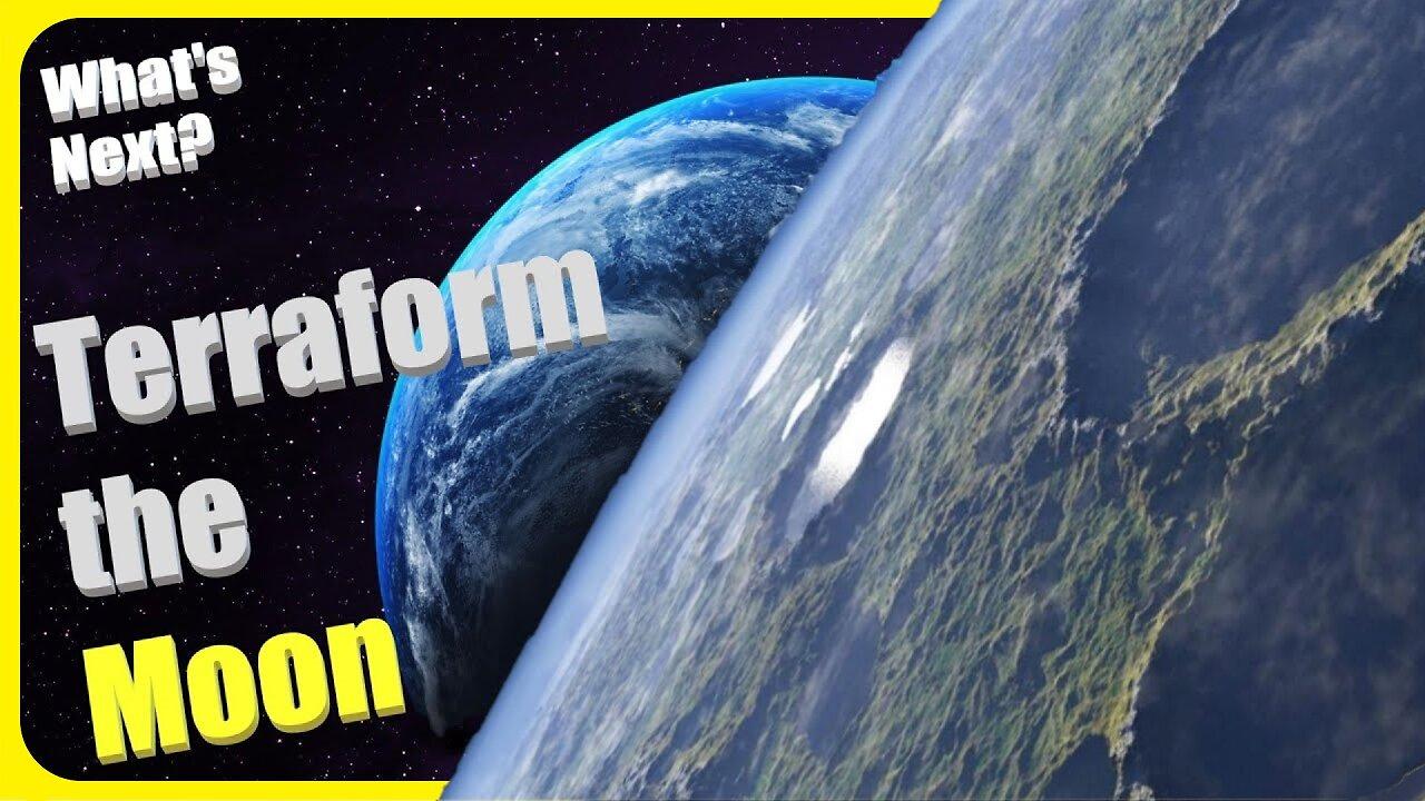 Let's Turn the MOON Into Another EARTH - One News Page VIDEO