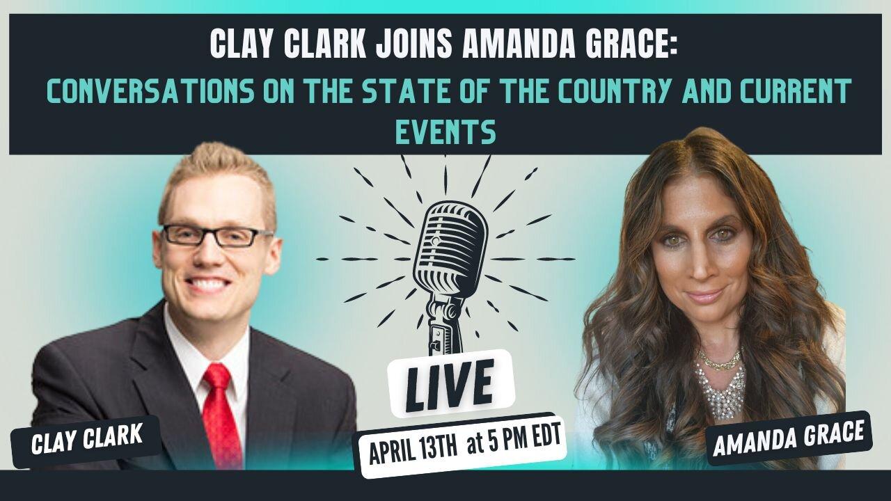 Clay Clark joins Amanda Grace: Conversations on - One News Page VIDEO