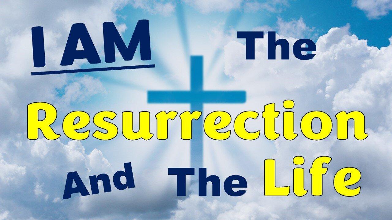I Am The Resurrection and The Life - One News Page VIDEO