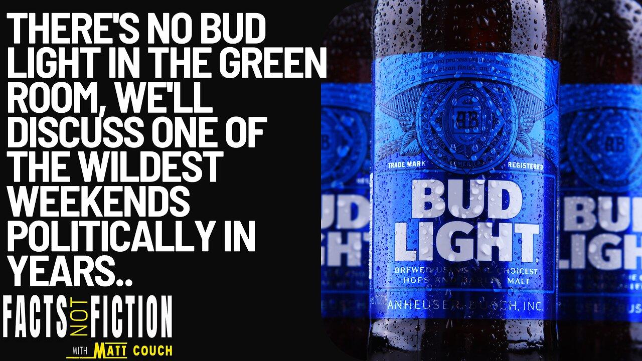 There's No Bud Light In The Green Room, - One News Page VIDEO