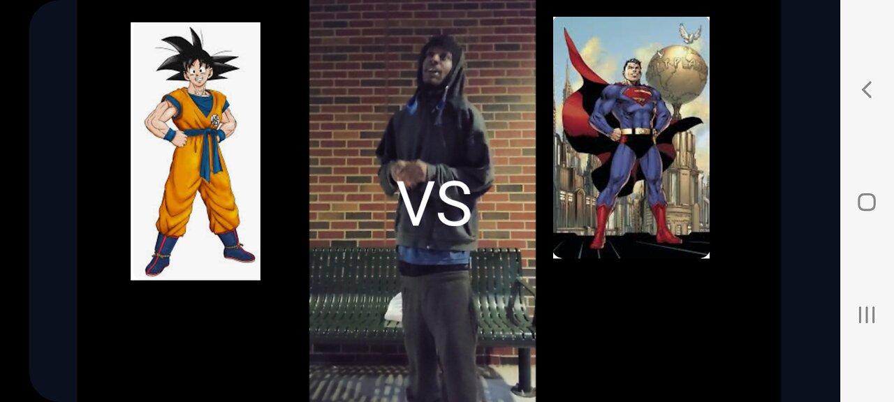 SUPERMAN VS SON GOKU WHOS DA BEST KEVINTOOTURNT - One News Page VIDEO
