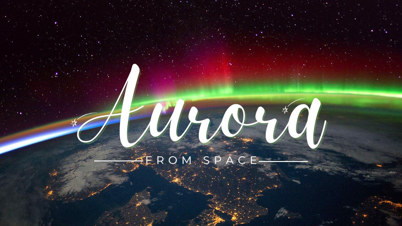 Mesmerizing Aurora from Space View | Discovering - One News Page VIDEO