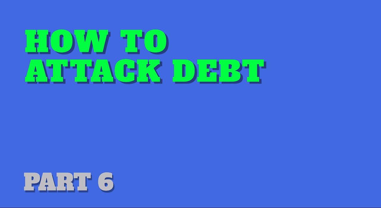 Part 6: How to Attack Debt - One News Page VIDEO