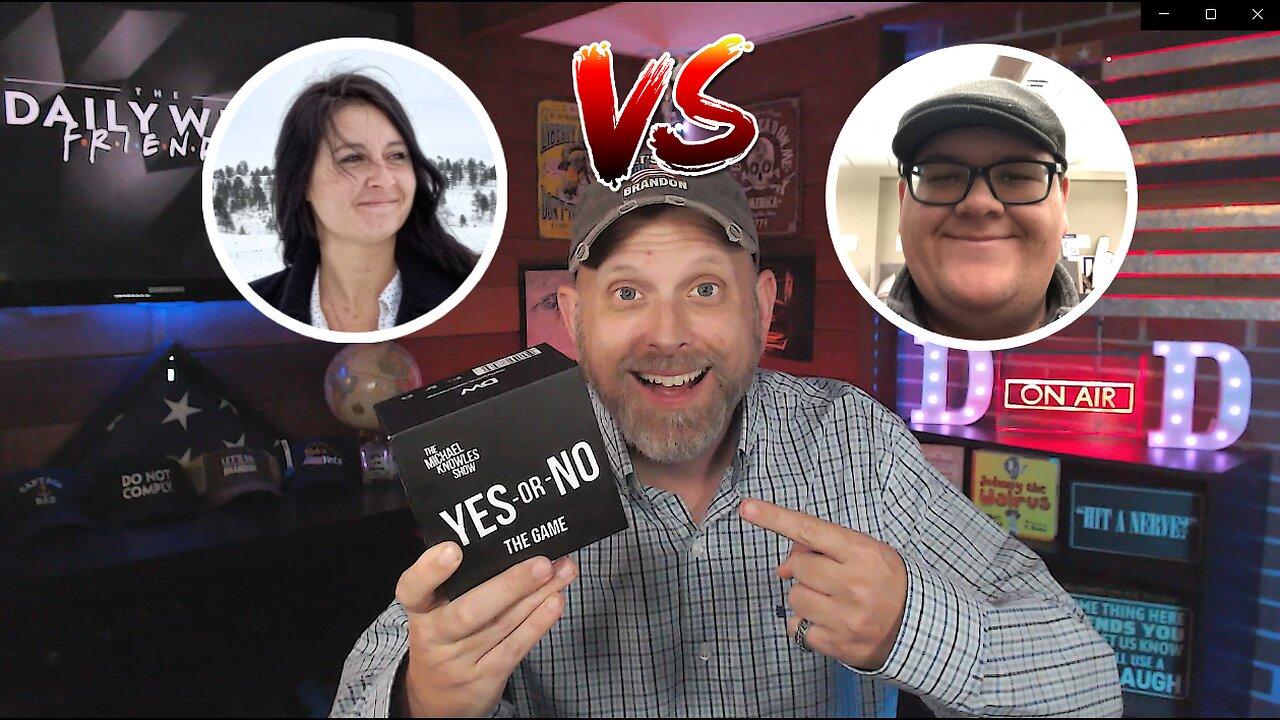 EPS 24: Playing Yes Or No: Daily Wire Friends - One News Page VIDEO
