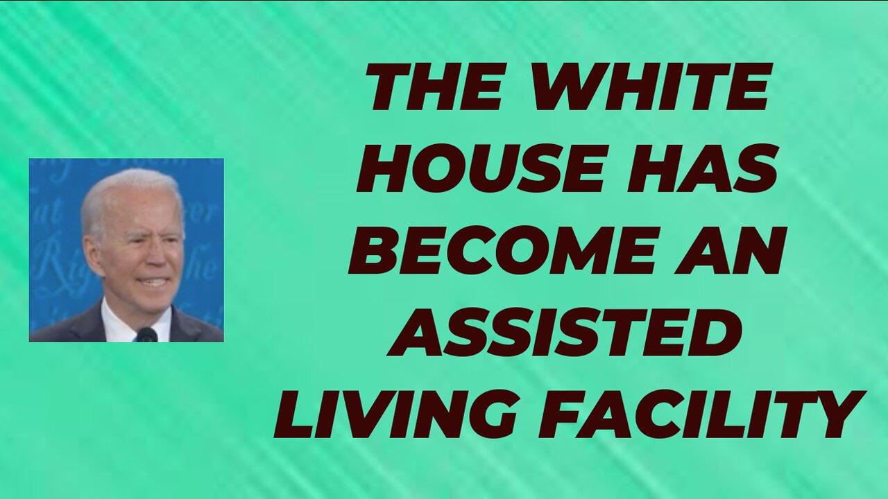 THE WHITE HOUSE HAS BECOME AN ASSISTED LIVING - One News Page VIDEO