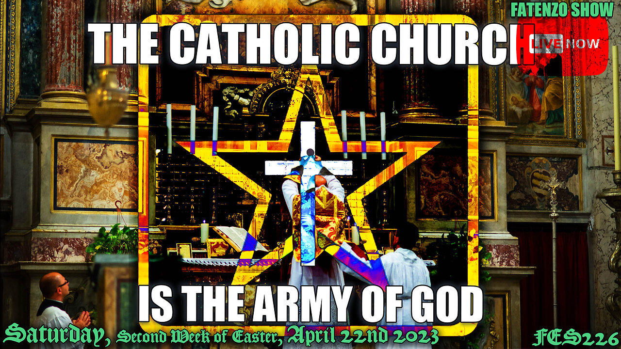 The Catholic Church is the Army of God! (FES226) - One News Page VIDEO