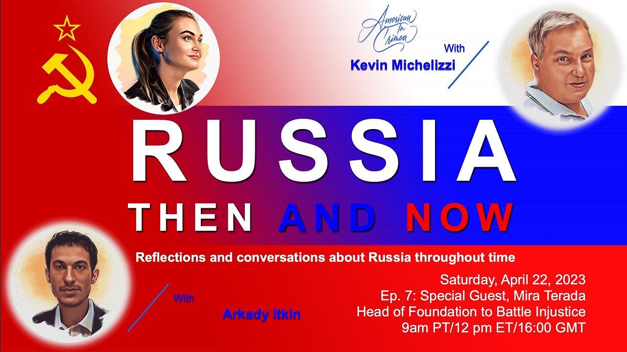 Russia: Then and Now, Ep. 7: Special guest Mira - One News Page VIDEO