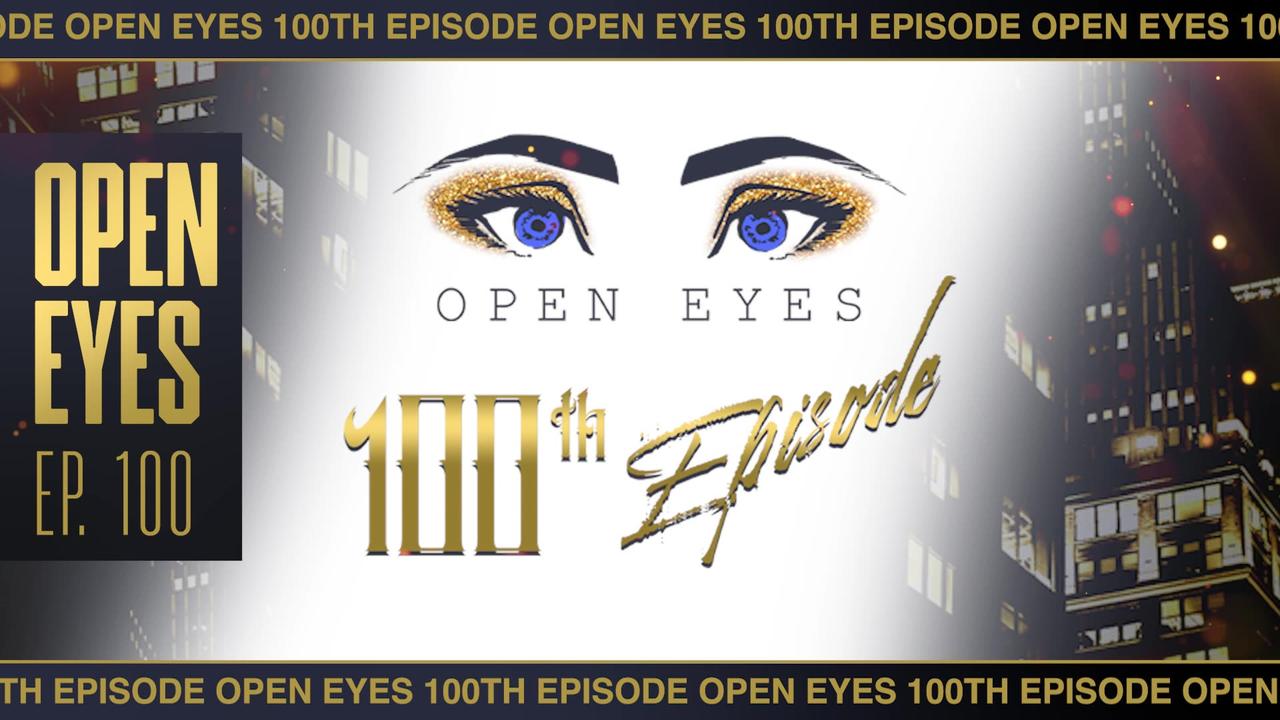 Open Eyes Ep. 100 Celebration - One News Page VIDEO