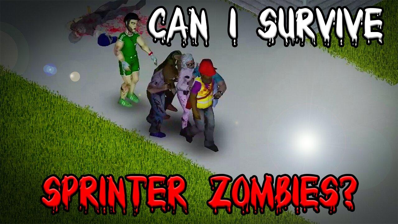 Can I Survive Sprinter Zombies In Project - One News Page VIDEO