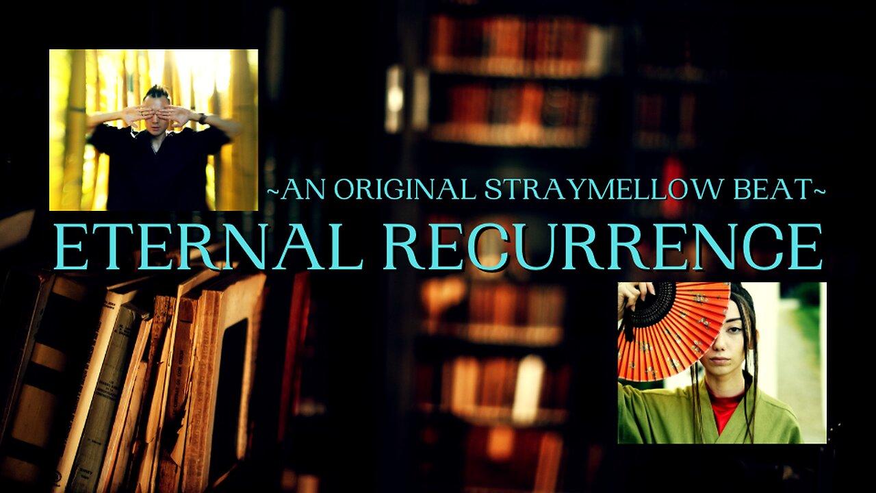 ETERNAL RECURRENCE (A Straymellow Original Beat - One News Page VIDEO