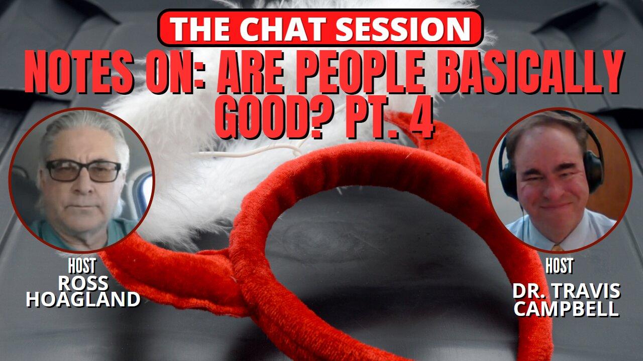 NOTES ON: ARE PEOPLE BASICALLY GOOD? PT 4 | THE - One News Page VIDEO
