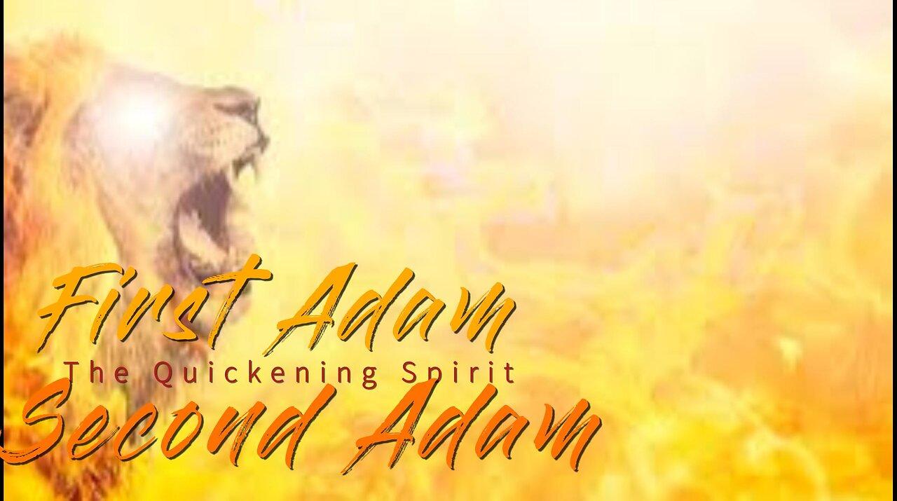 First Adam/Second Adam ( The Quickening Spirit) - One News Page VIDEO