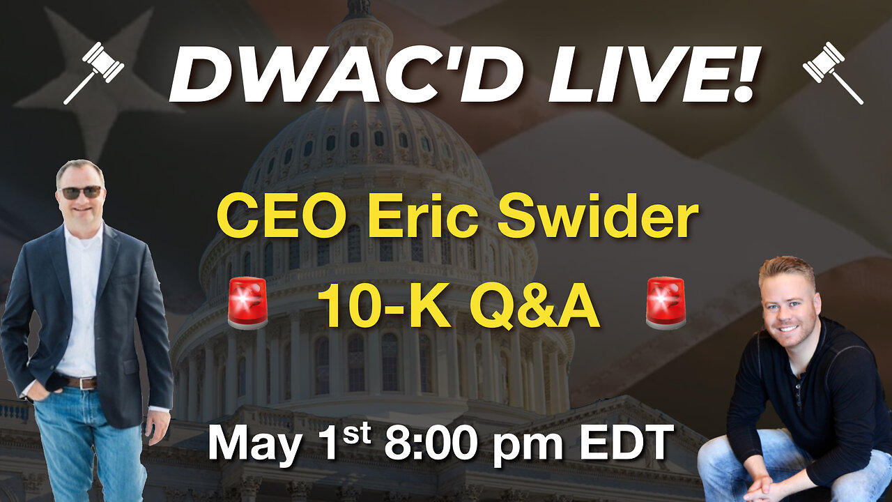DWAC'D Live Episode 54: DWAC CEO Eric - One News Page VIDEO