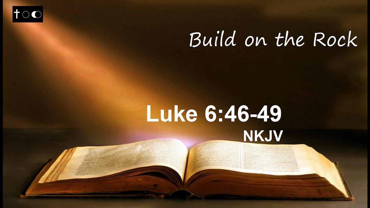 Luke 6:46-49 (Build on the Rock) - One News Page VIDEO
