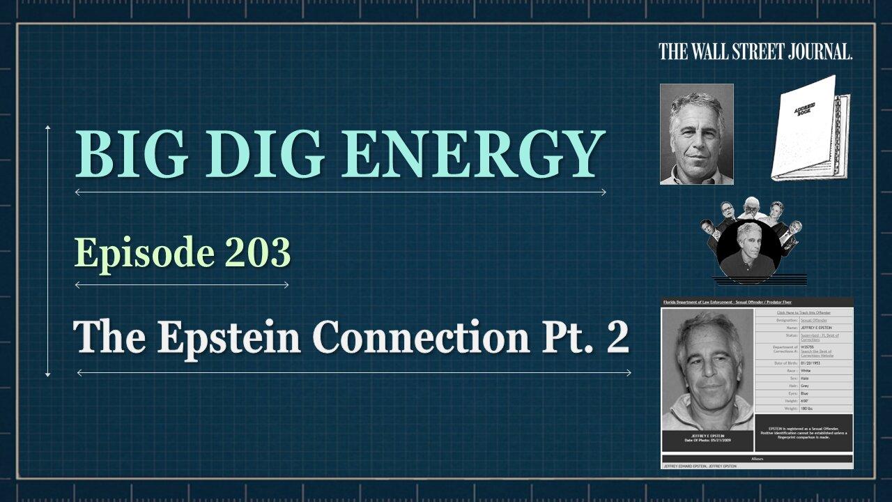Big Dig Energy 203: The Epstein Connection Pt 2 - One News Page VIDEO