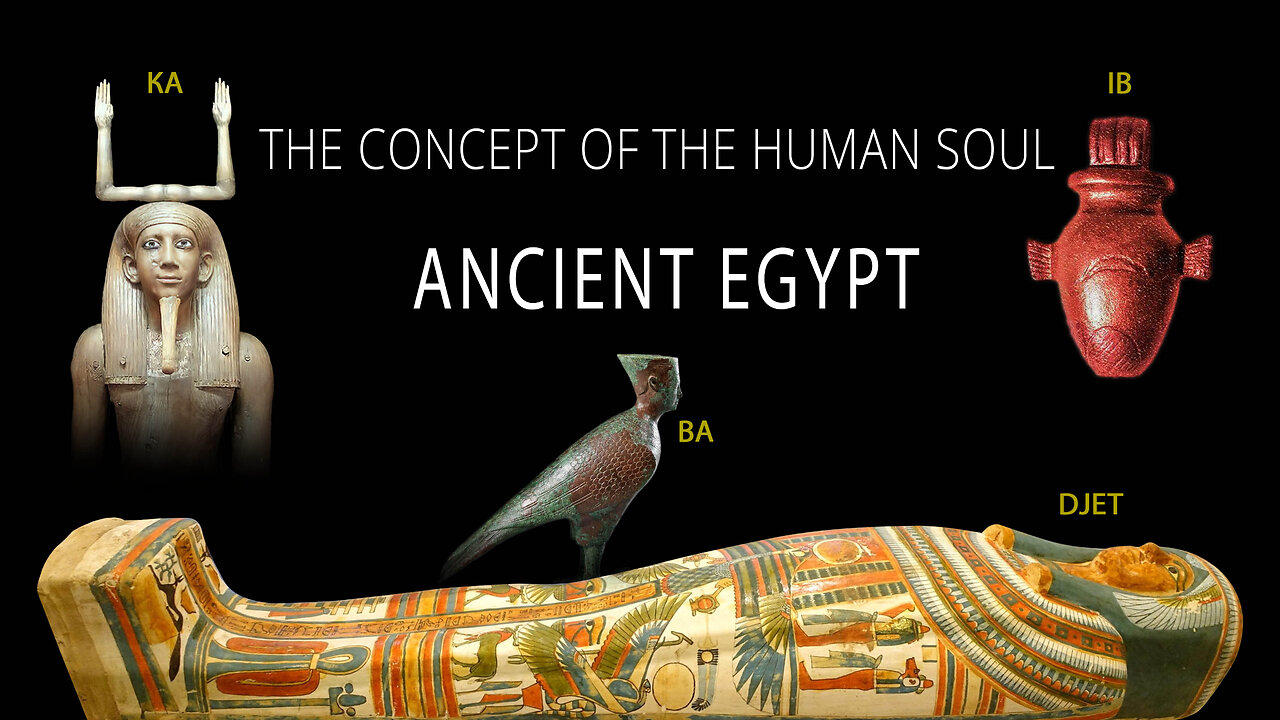 THE CONCEPT OF THE HUMAN SOUL. Ancient Egyptian - One News Page VIDEO