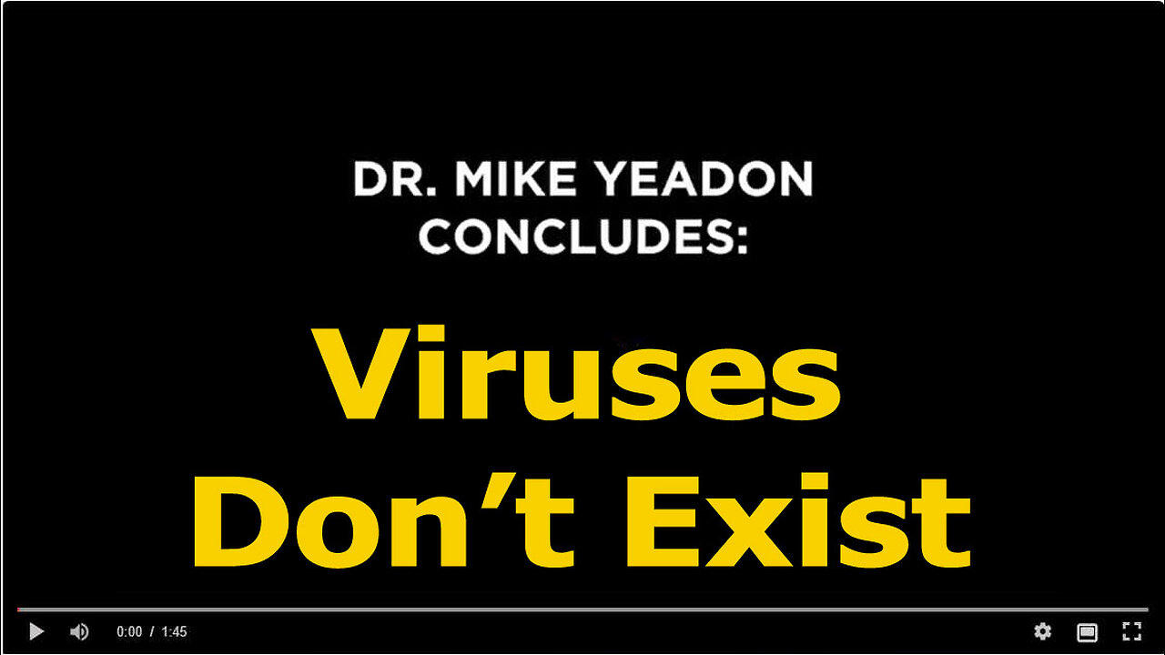 Dr. Mike Yeadon Concludes Viruses Don't - One News Page VIDEO