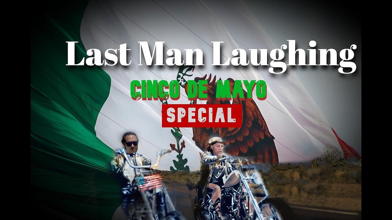 Last Man Laughing 'Cinco De Mayo - One News Page VIDEO