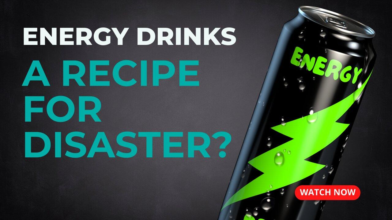 Energy Drinks: A Recipe for disaster? - One News Page VIDEO Energy Drinks: A Recipe for disaster? - One News Page VIDEO