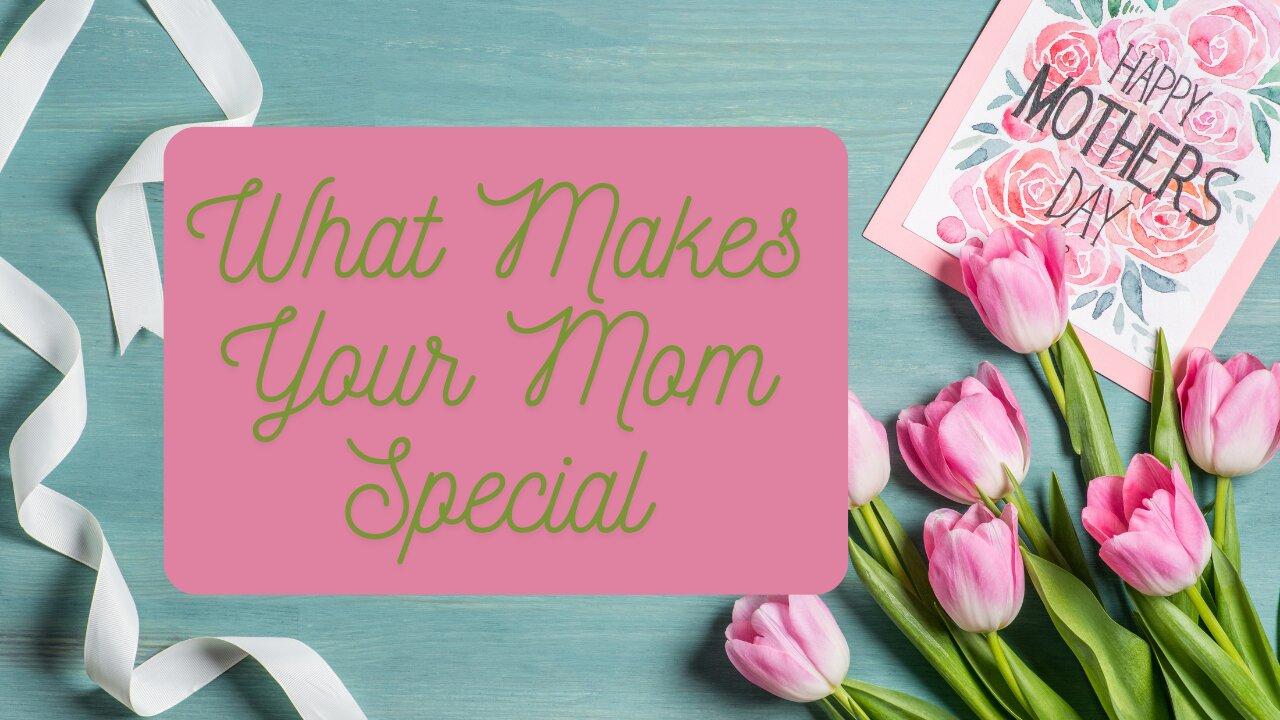 What Makes Your Mom Special - One News Page VIDEO