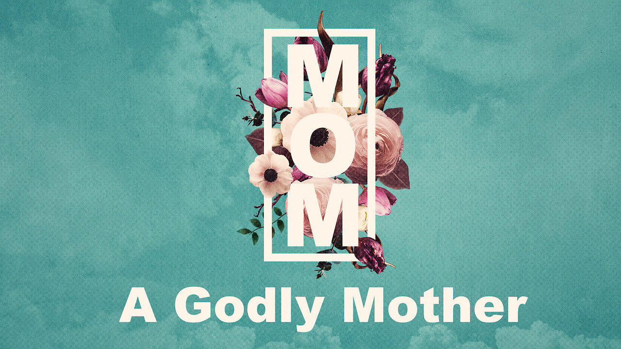 "A Godly Mother" - Mother's Day - One News Page VIDEO