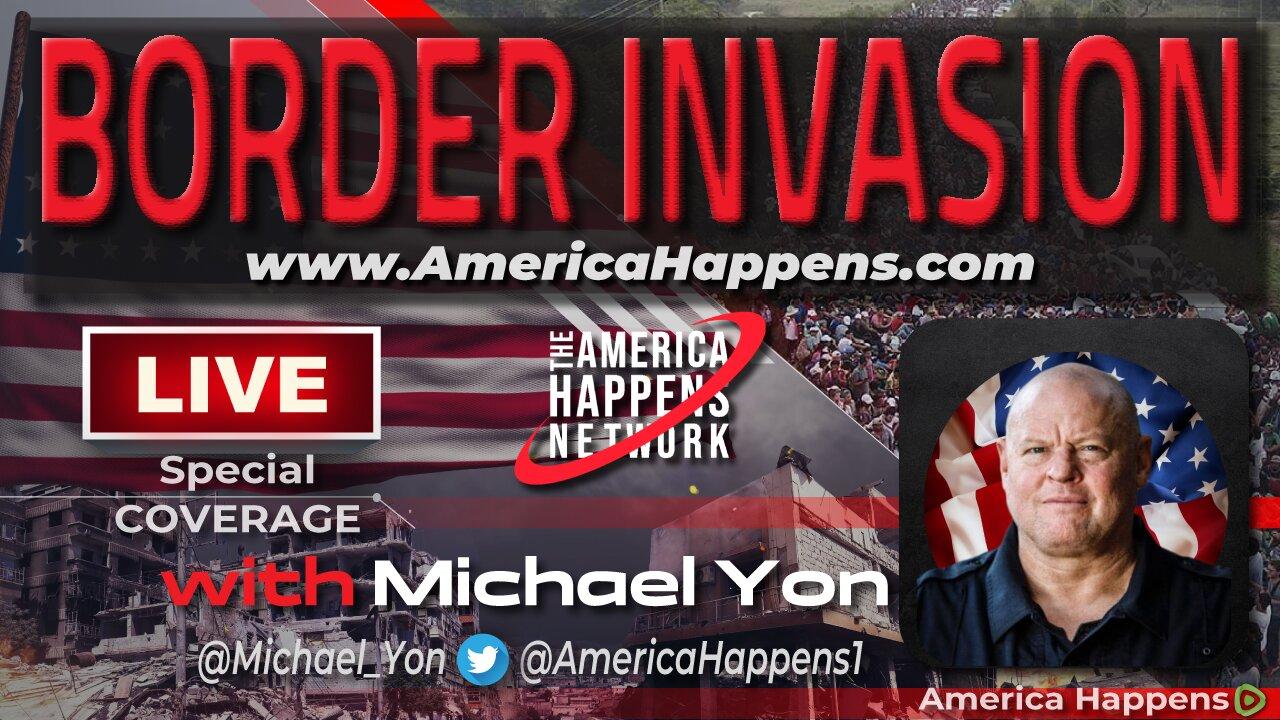Border Invasion LIVE w/ Michael Yon on America - One News Page VIDEO