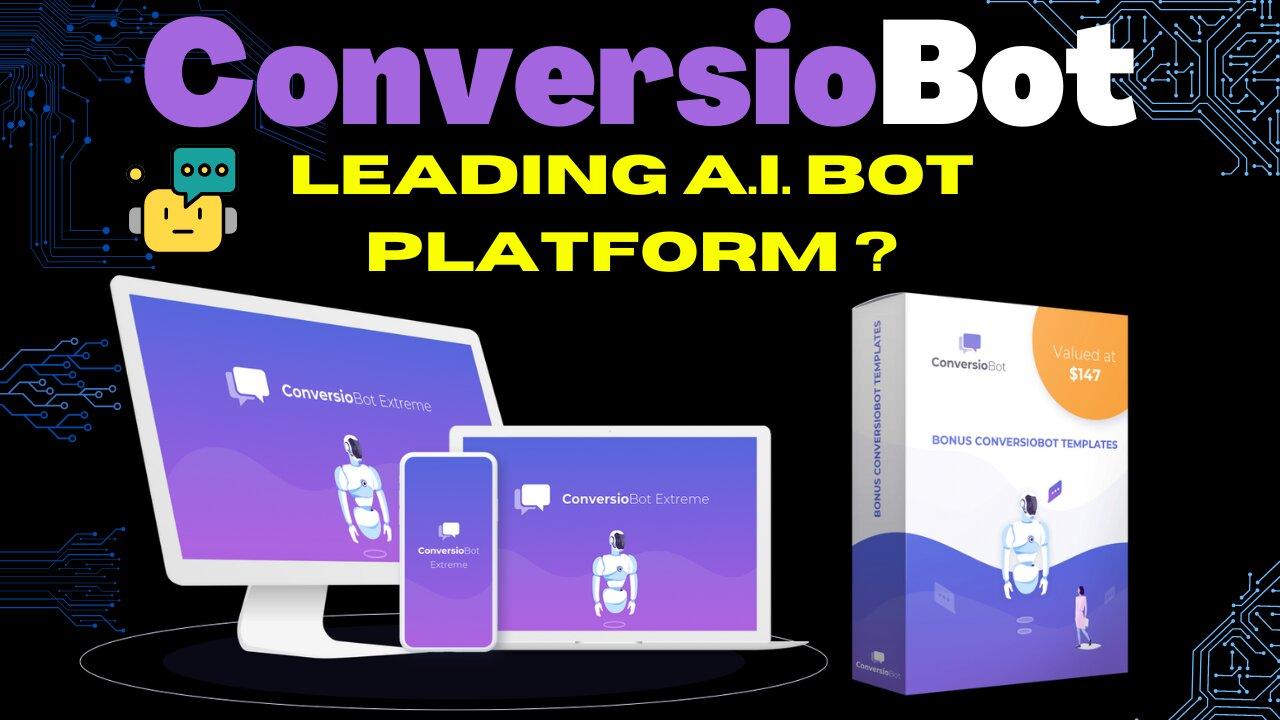 ConversioBot - Revolutionize Your Business With - One News Page VIDEO