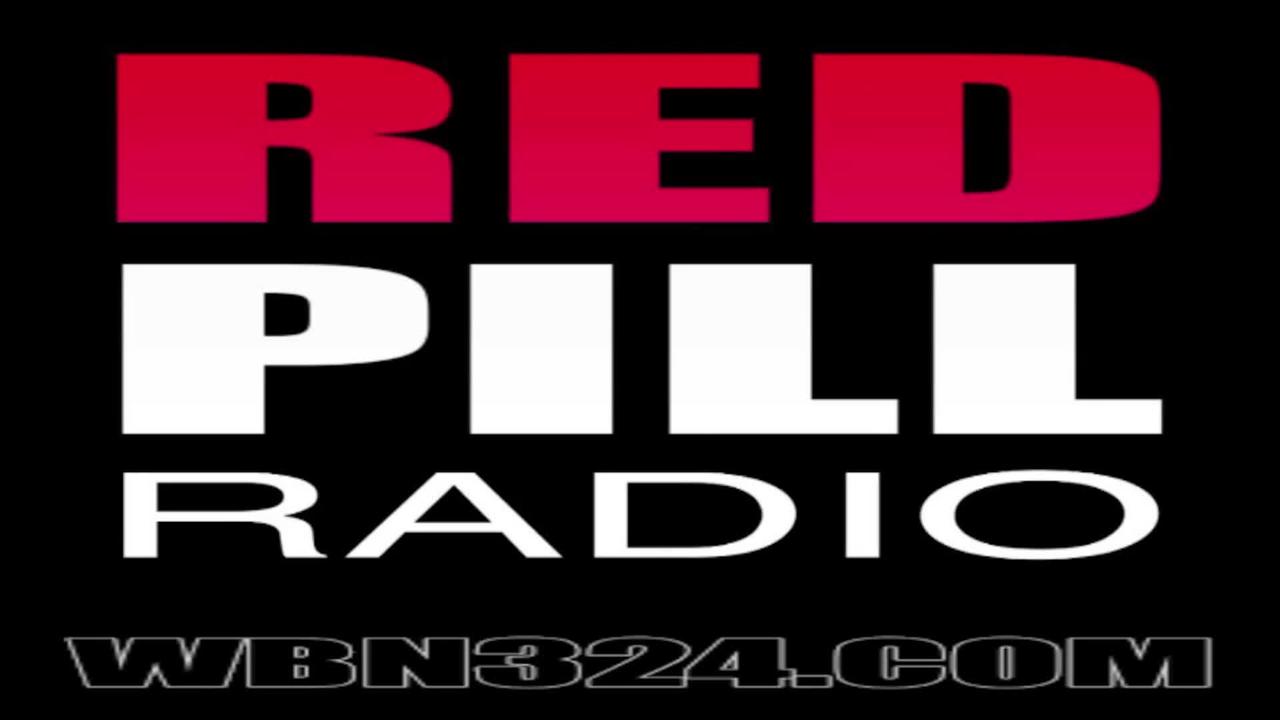 Red Pill Radio Live ( WBN324 Talk Radio ) - One News Page VIDEO