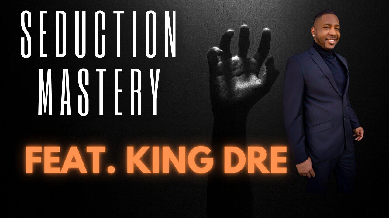 Seduction Mastery feat. King Dre - One News Page VIDEO