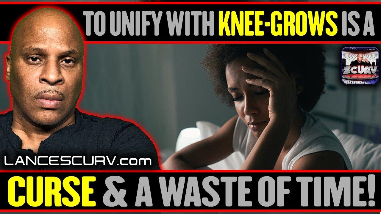 TO UNIFY WITH KNEE-GROWS IS A CURSE & A - One News Page VIDEO