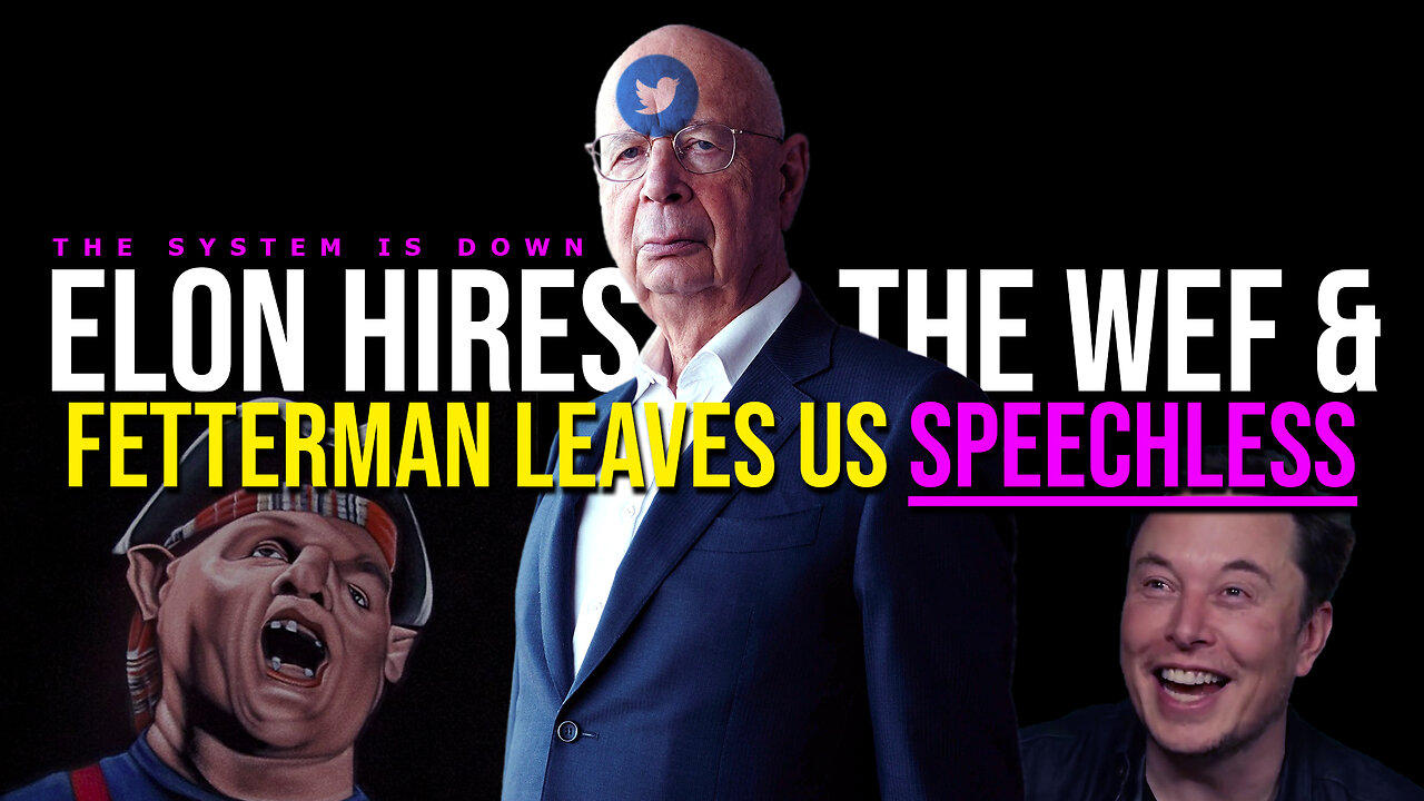 386: Elon Hires the WEF & John Fetterman - One News Page VIDEO