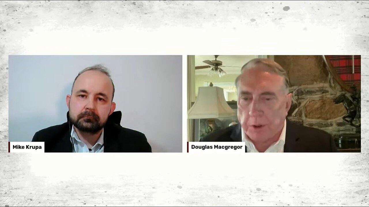 Col. Douglas Macgregor on Ukraine and who will - One News Page VIDEO