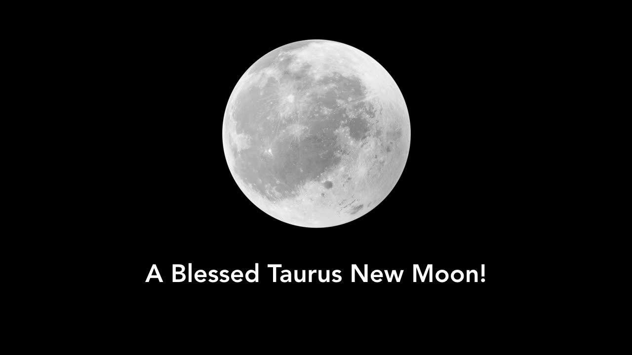 (May 19th-June 18th) Taurus New Moon Cycle - One News Page VIDEO