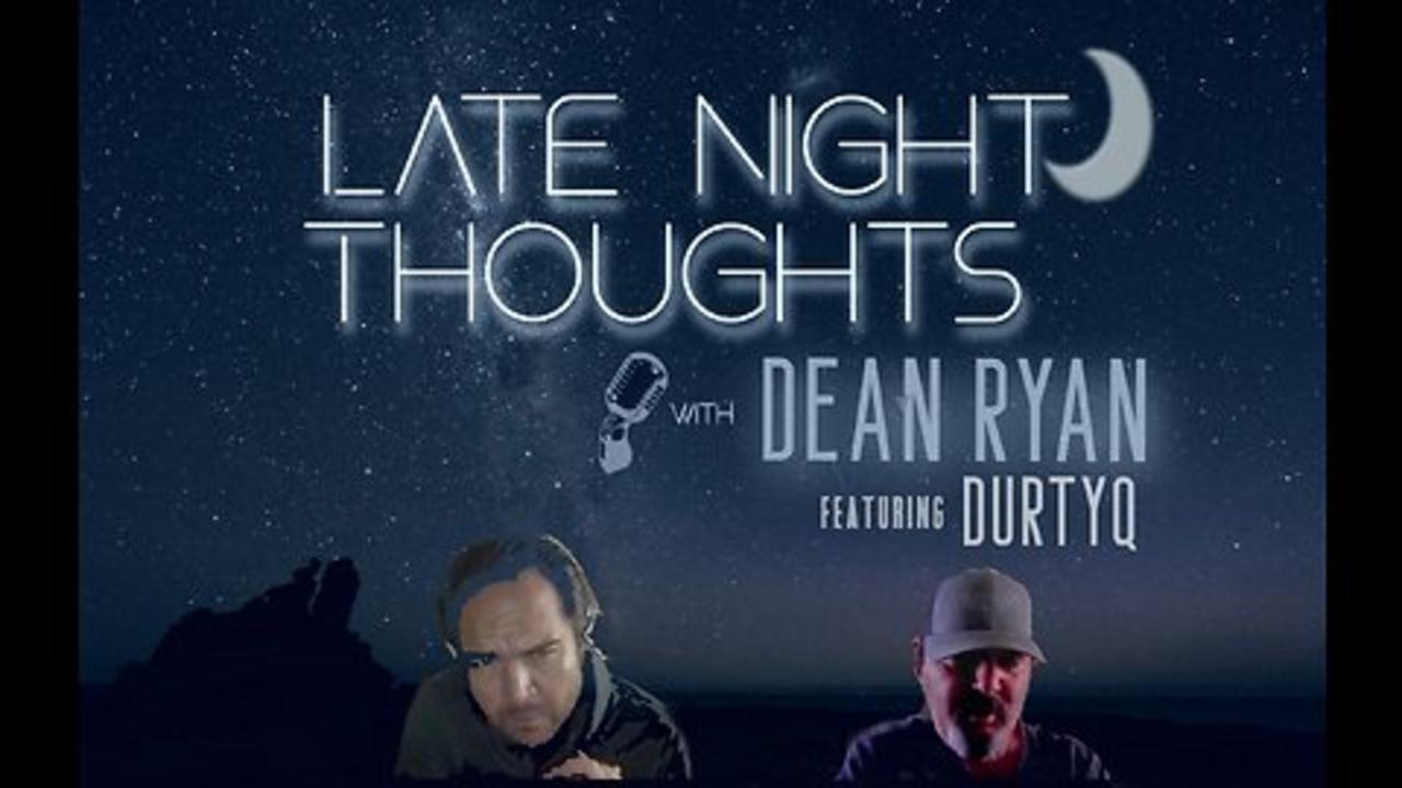 Late Night Thoughts with Dean Ryan ft. DurtyQ - One News Page VIDEO