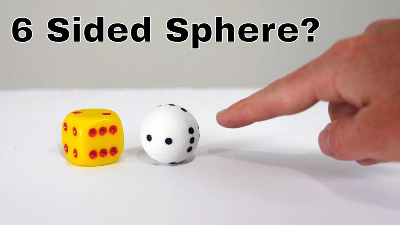 A Sphere With Six Sides? How Does a Spherical D6 - One News Page VIDEO
