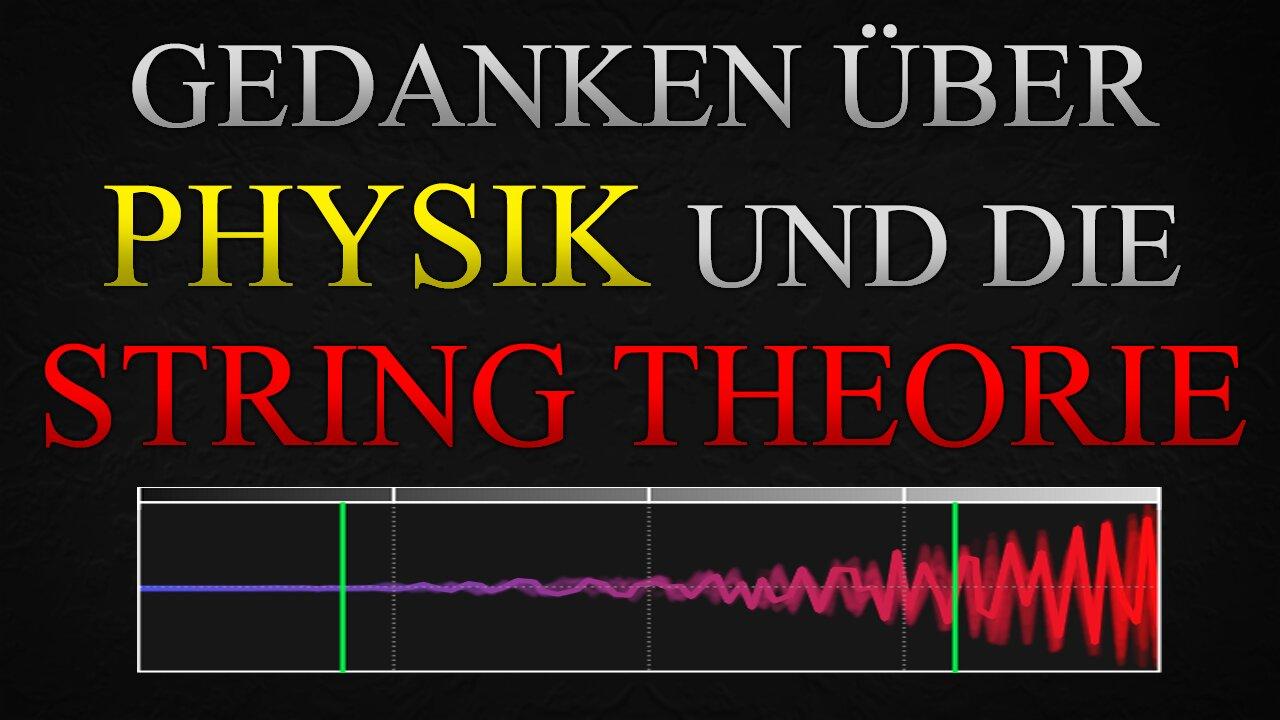 Gedanken über Physik und die String Theorie - One News Page VIDEO