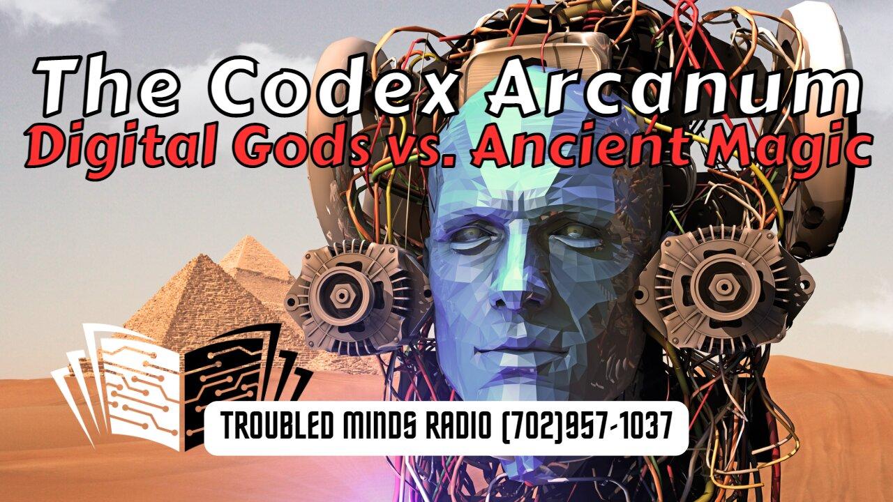The Codex Arcanum - Digital Gods vs. Ancient - One News Page VIDEO