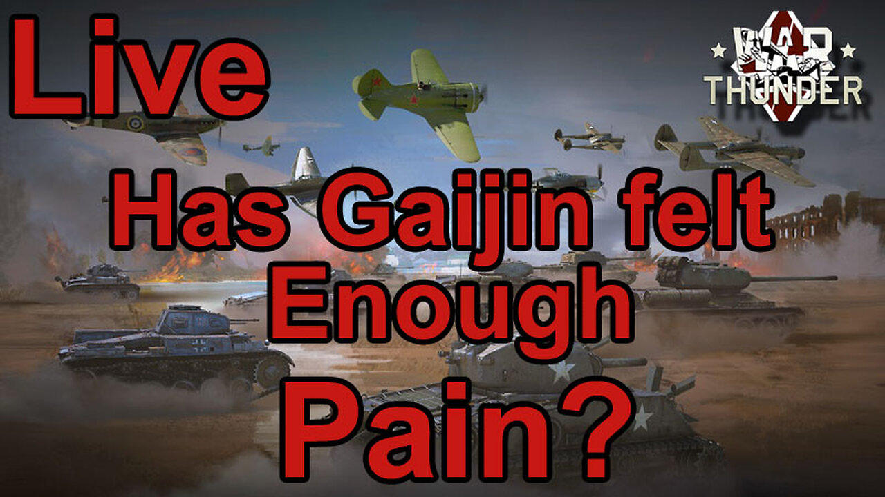 Has Gaijin Learned Yet? War Thunder - Live- Team - One News Page VIDEO
