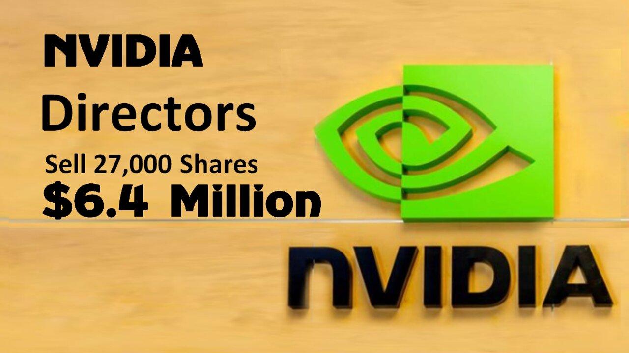 NVIDIA Directors Sell 27,000 Shares In the Last - One News Page VIDEO
